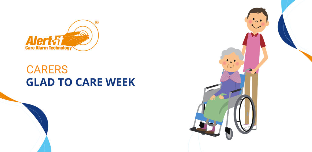 Glad to care week - A celebration of our extraordinary care workers